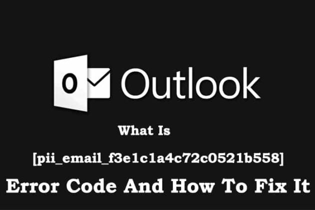 [pii_email_f3e1c1a4c72c0521b558] Error Code in MS Outlook and How To Fix It